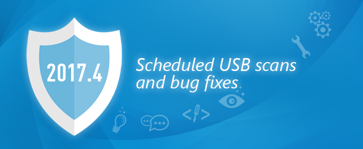 New in 2017.4: Scheduled USB scans and bug fixes