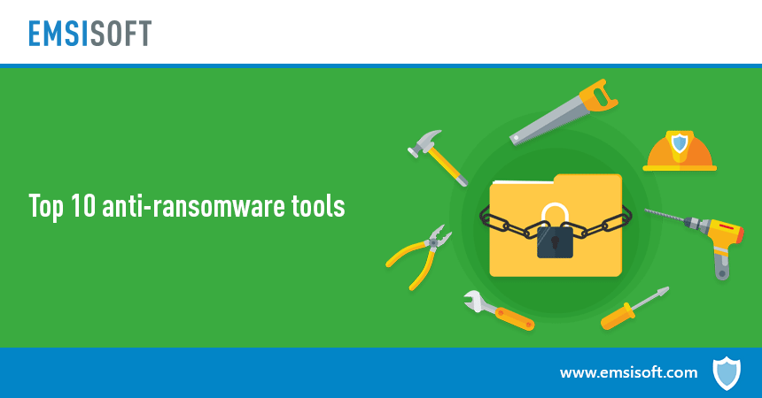 Top 10 anti-ransomware tools