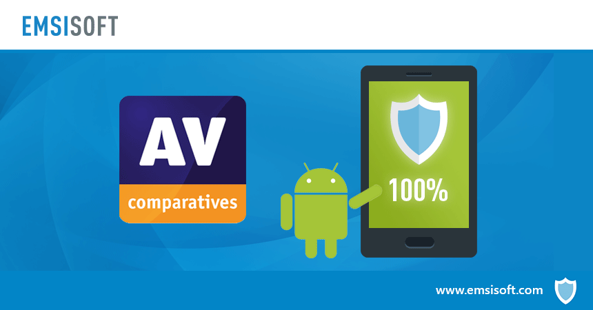 Emsisoft Mobile Security scores top marks in AV-Comparatives’ Android ...