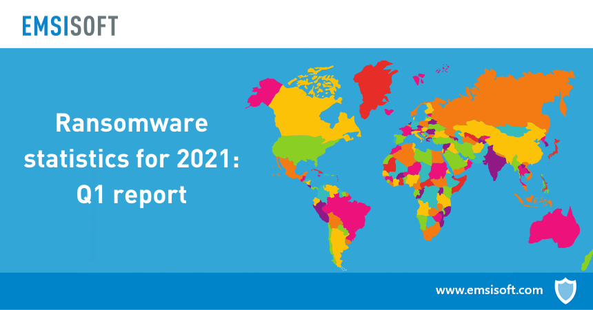 Ransomware statistics for 2021: Q1 report