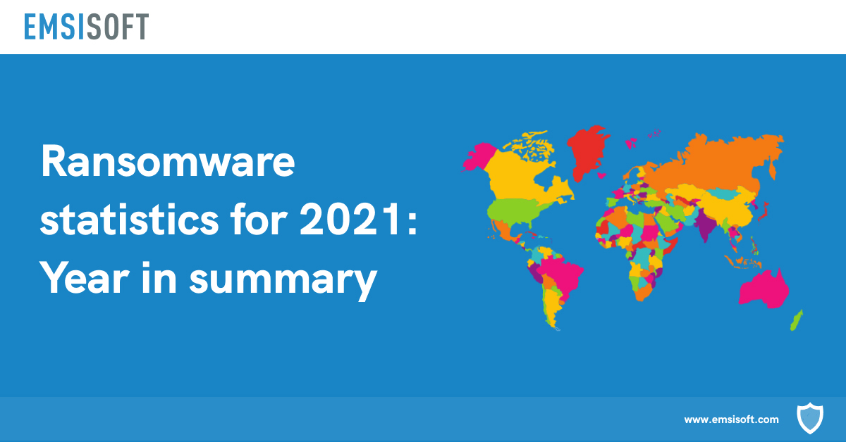 Ransomware statistics for 2021: Year in summary