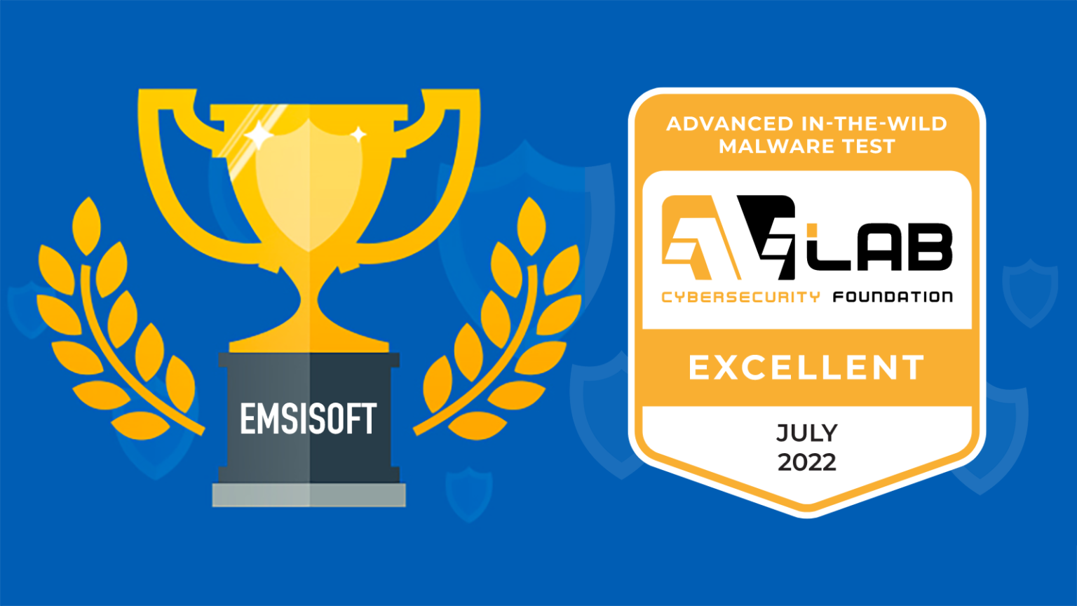 Emsisoft Business Security awarded ‘Excellent’ badge in July 2022 tests ...
