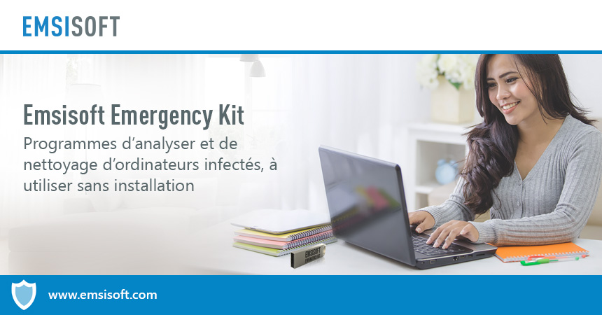 Emsisoft - Emergency Kit : Nettoyage gratuit et portable